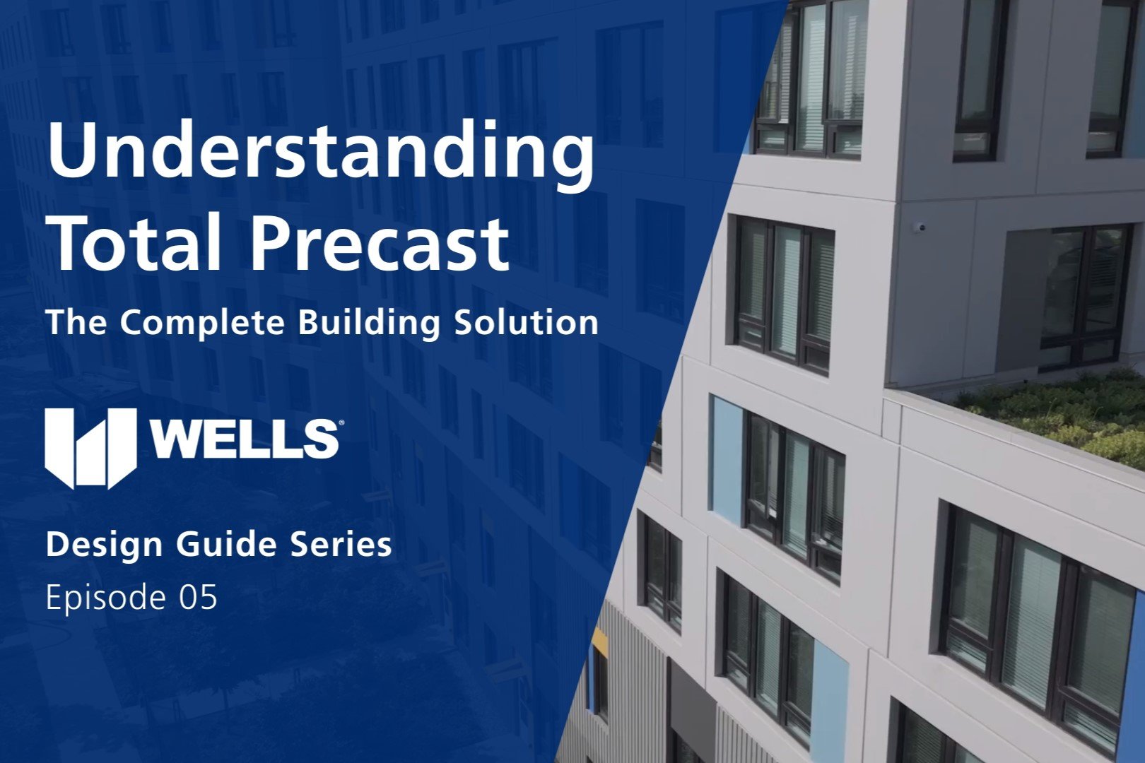 Design Guide Series: Understanding Total Precast | Wells